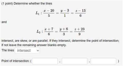 Solved 1 Point Determine Whether The Lines Chegg Com