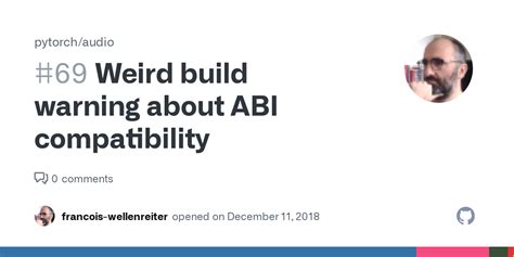 Weird Build Warning About Abi Compatibility · Issue 69 · Pytorchaudio