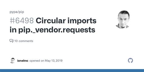 Circular Imports In Pip Vendor Requests Issue Pypa Pip Github
