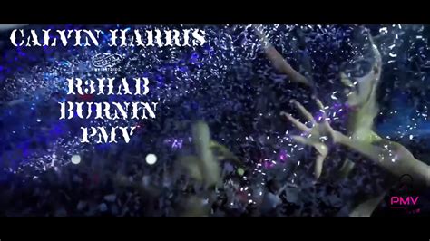 Calvin Harris And R3hab Burnin Pmv Eporner