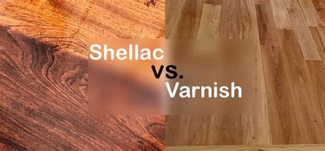 Shellac Vs Varnish
