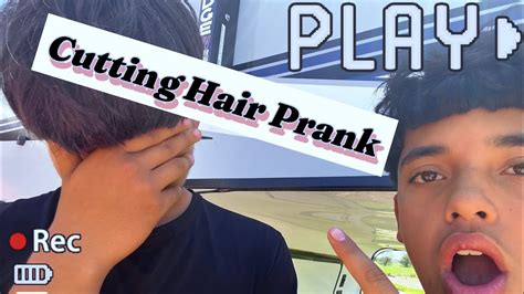 Cutting Hair Prank Must Watch Youtube