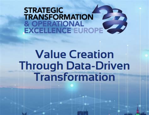Value Creation Through Data Driven Transformation