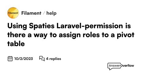 using spatie s laravel permission is there a way to assign roles to a pivot table filament