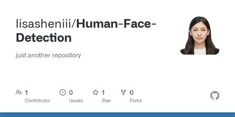 Github Lisasheniii Human Face Detection Just Another Repository