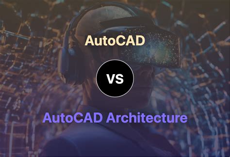 Autocad Vs Autocad Architecture Uncovering The Best Features Aircada Blog