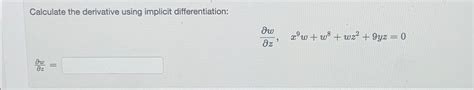 Solved Calculate The Derivative Using Implicit Solved Calculate The Derivative Using Implicit