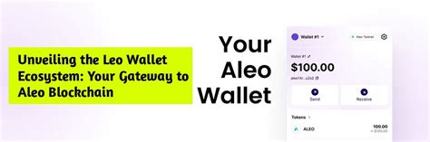 Unveiling The Leo Wallet Ecosystem Your Gateway To Aleo Blockchain By Written By Sara Nov