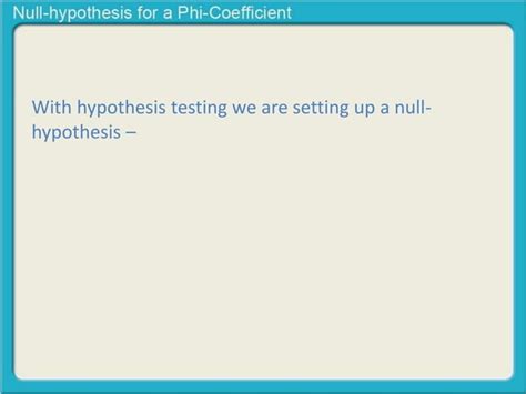 Null Hypothesis For Phi Coefficient Ppt
