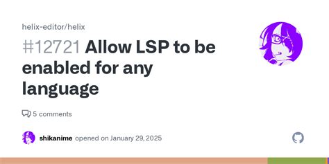 Allow Lsp To Be Enabled For Any Language · Issue 12721 · Helix Editorhelix · Github