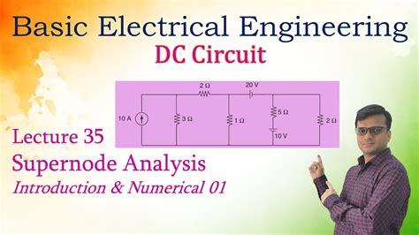 Lect 35 Supernode Analysis Introduction And Numerical 01 Youtube