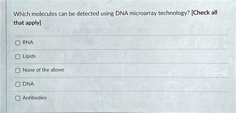 Solved Which Molecules Can Be Detected Using Dna Microarray Technology