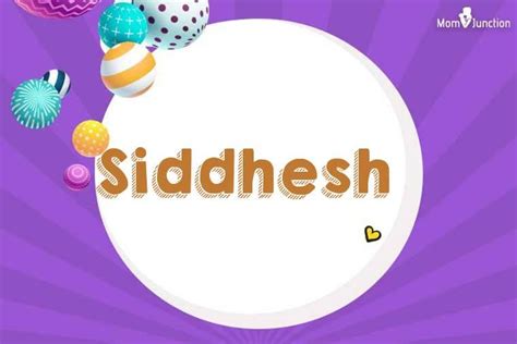 Explore Siddhesh Meaning Origin And Popularity