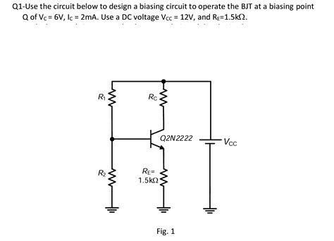 Solved Q Use The Circuit Below To Design A Biasing Circuit Chegg