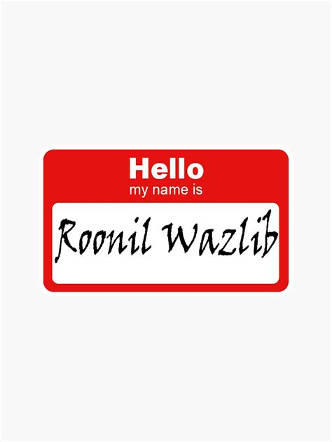 Roonil Wazlib Name Tag Sticker By Freya1903w Redbubble