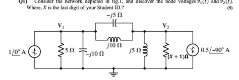 SOLVED Consider The Network Depicted In The Figure And Determine The Node Voltages V T And V
