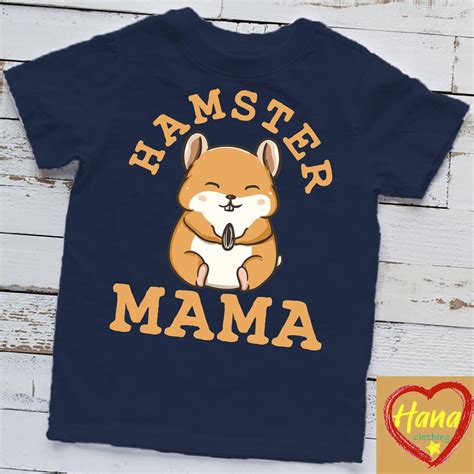 Hamster Mama Mom Hamster Lover T Shirt Etsy