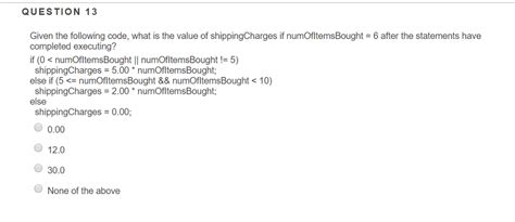 Solved Question 13 Given The Following Code What Is The