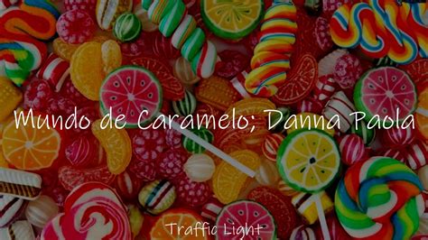 Mundo De Caramelo Danna Paola Letra Youtube