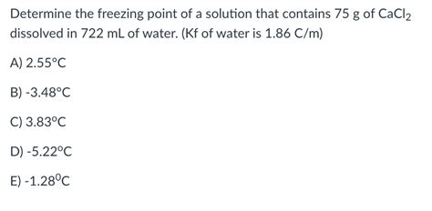 Solved Determine The Freezing Point Of A Solution That