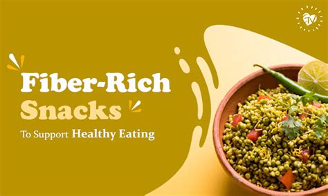 Fiber Rich Snacking Incorporating Fiber Rich Snacks To Support Health