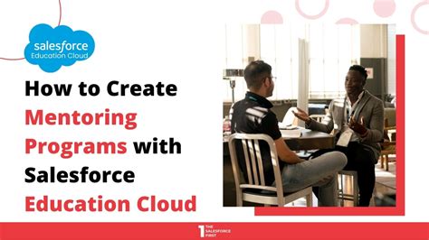 Create Mentoring Programs With Salesforce Education Cloud