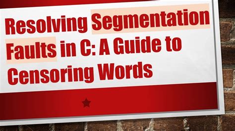 Resolving Segmentation Faults In C A Guide To Censoring Words Youtube