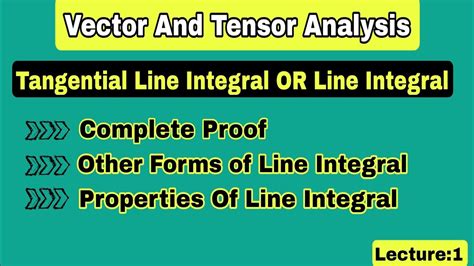 Line Integral Or Tangential Line Integralproperties Of Line Integralvector And Tensor Analysis Line Integral Or Tangential Line Integralproperties Of Line Integralvector And Tensor Analysis