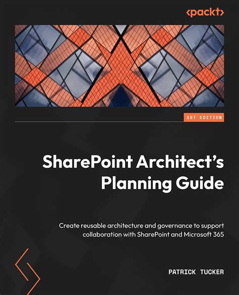 Sharepoint Architects Planning Guide Create Reusable Architecture And Governance To Support
