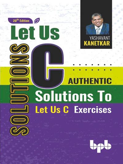Let Us C Solutions 20th Edition Cabh Caitanya Book House