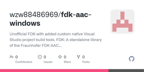 github wzw88486969 fdk aac windows unofficial fdk with added custom