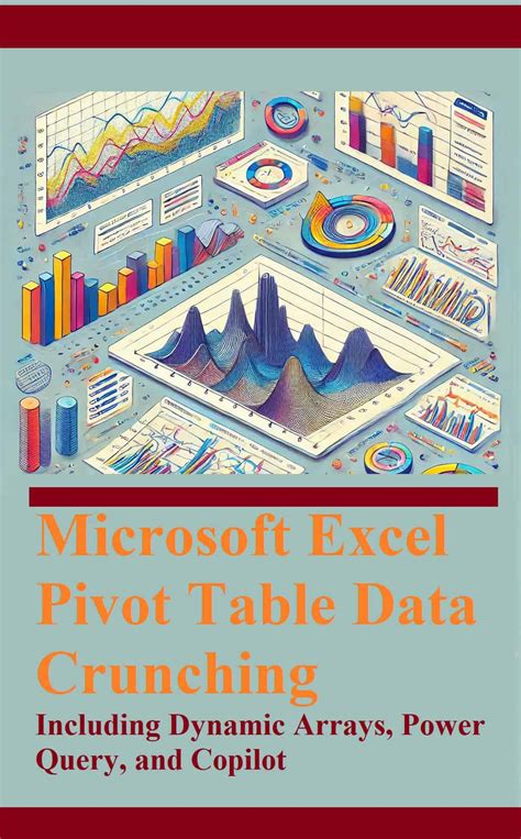 Mastering Microsoft Excel Pivot Table Data Crunching Unlocking The