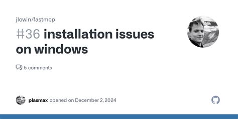 Installation Issues On Windows · Issue 36 · Jlowinfastmcp · Github