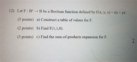 solved 12 let f b3 b be a boolean function defined by f x
