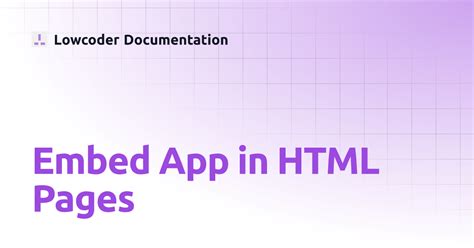 Embed App In Html Pages Lowcoder Documentation