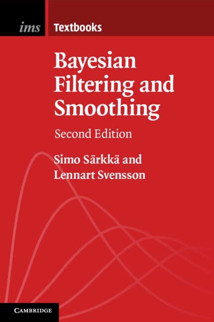 Bayesian Filtering And Smoothing Institute Of Mathematical Statistics