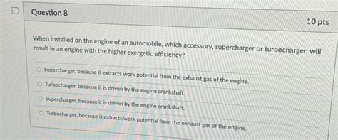 Solved Question 8 10 Pts When Installed On The Engine Of An Automobile