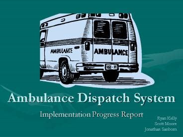 Ambulance Dispatch System Presentation Free To View