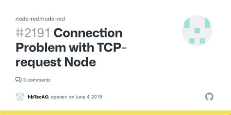 Connection Problem With Tcp Request Node · Issue 2191 · Node Rednode