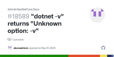 Dotnet V Returns Unknown Option V · Issue 18589 · Dotnet Aspnetcore Docs · Github