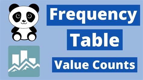 how to get a frequency table with pandas value counts youtube