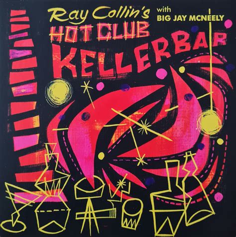 Ray Collins Hot Club With Big Jay Mcneely Kellerbar Vinyl 7 45