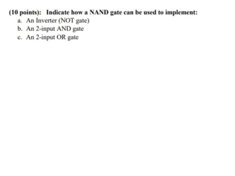 Solved Points Indicate How A NAND Gate Can Be Used To Chegg