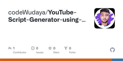 Github Codewudayayoutube Script Generator Using Llm Openai