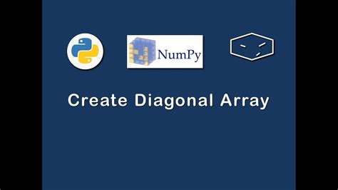 Numpy Create Diagonal Array Youtube
