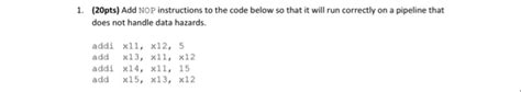 Solved 20pts ﻿add Nop Instructions To The Code Below So