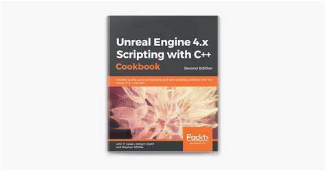 ‎unreal Engine 4x Scripting With C Cookbook By John P Doran