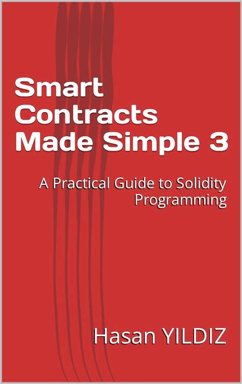 Smart Contracts Made Simple 03 A Practical Guide To Solidity Programming Ebook