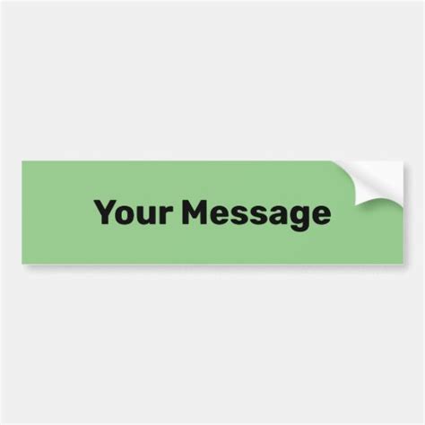 Create Your Message Light Green Black Text Templat Bumper Sticker Zazzle