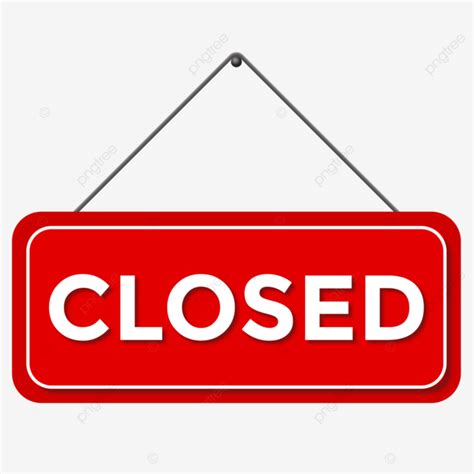 Red Closed Sign Design For Store Or Shope Closed Sign Open Sign Open Closed Sign Png And